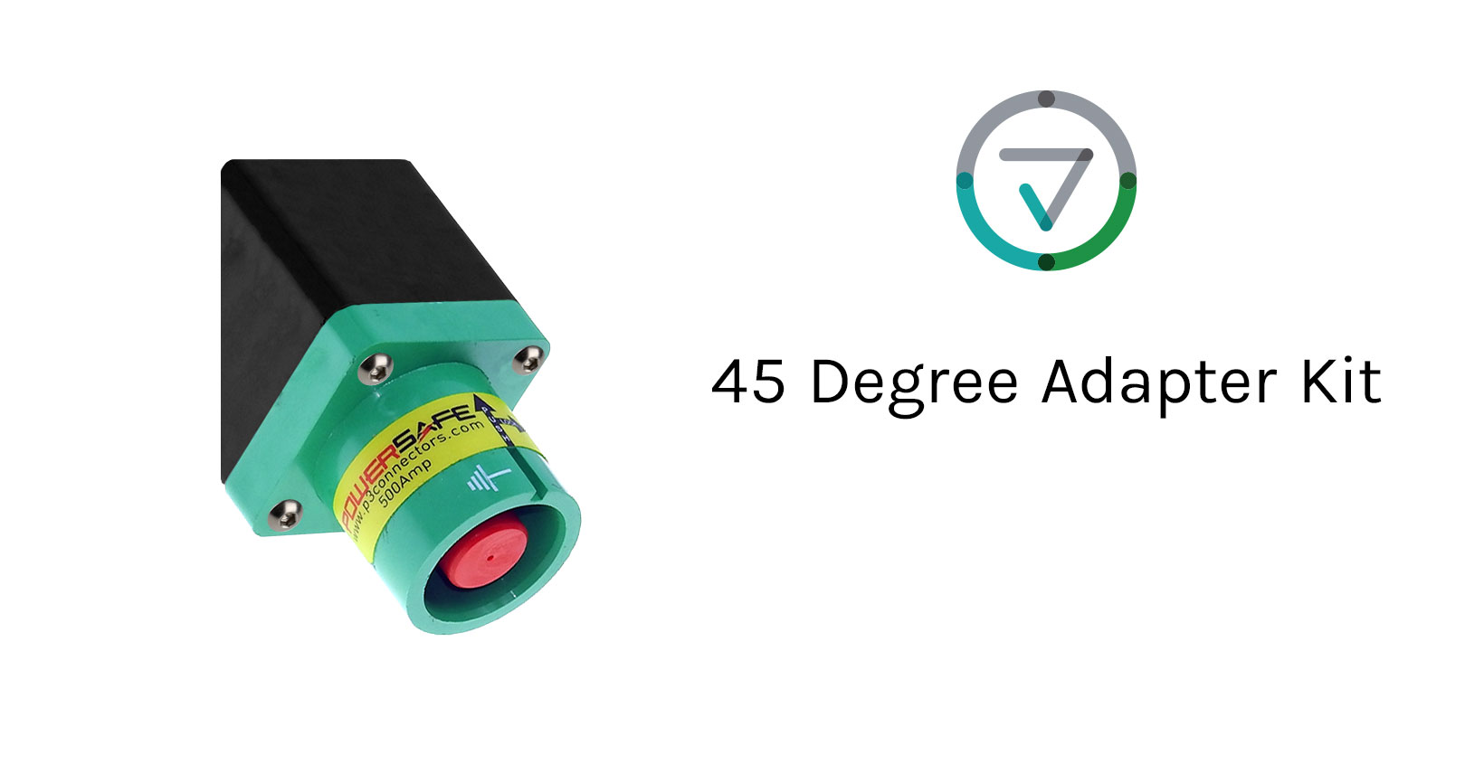 45 Degree Adapter Kit - Phase 3 Connectors